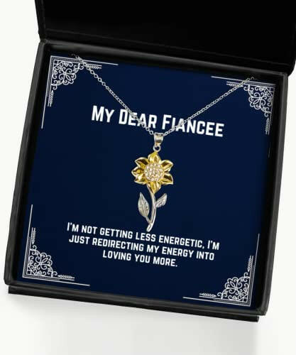 Fiancee Gifts for, I'm not Getting Less Energetic, I'm just redirecting ...
