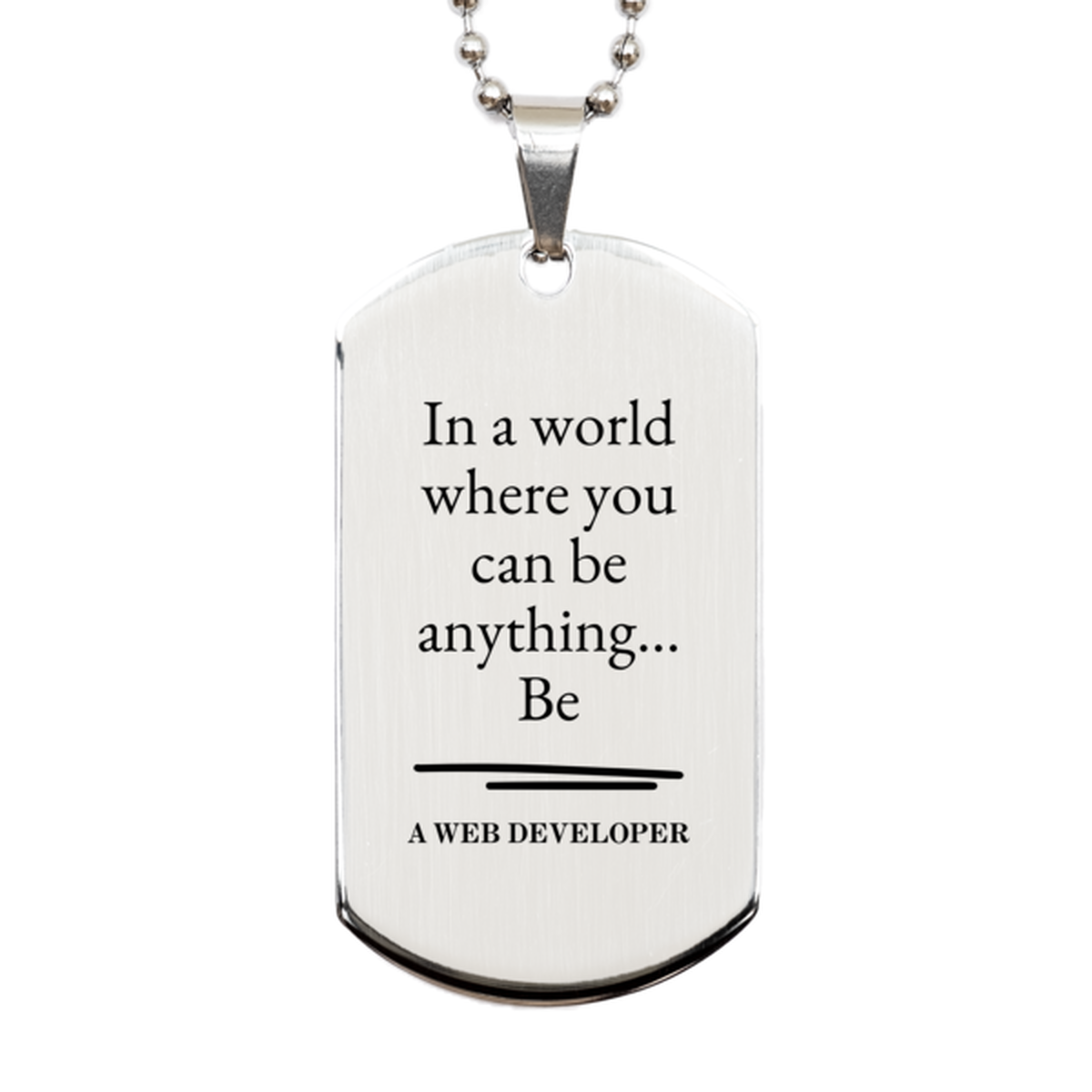 gifts for web developer in a world where you can be anything ...
